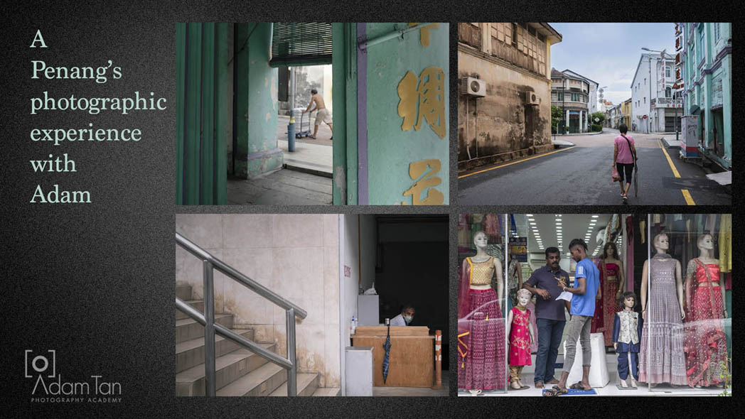 A WALK IN PENANG WITH ADAM TAN | Adam Tan Photography Academy